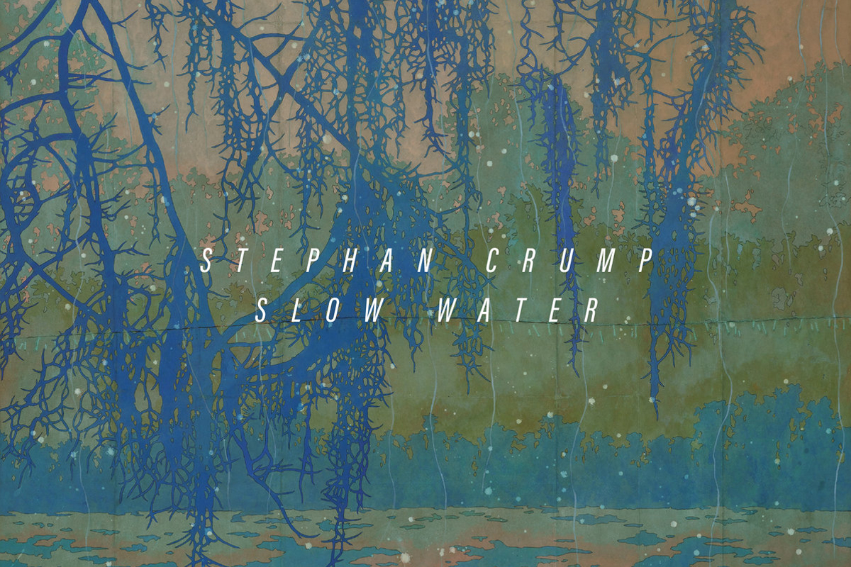 Stephan Crump - Slow Water - Culturedarm